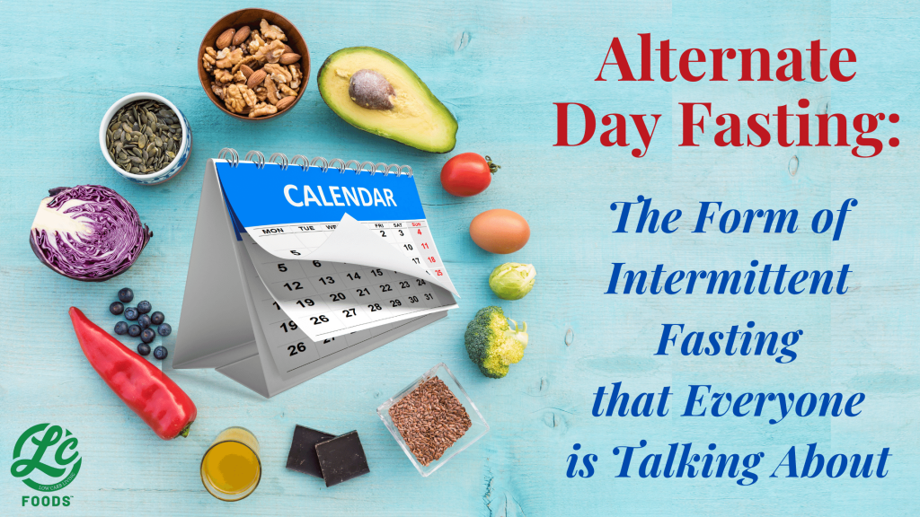 Alternate Day Fasting: The Form of Intermittent Fasting That Everyone’s ...