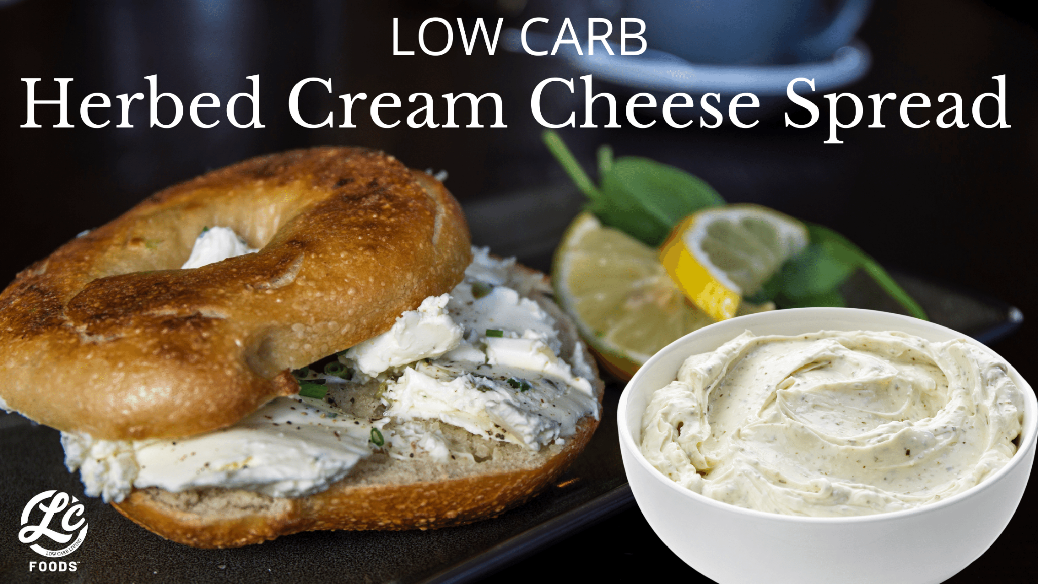 Herbed Cream Cheese Spread - The LC Foods Community