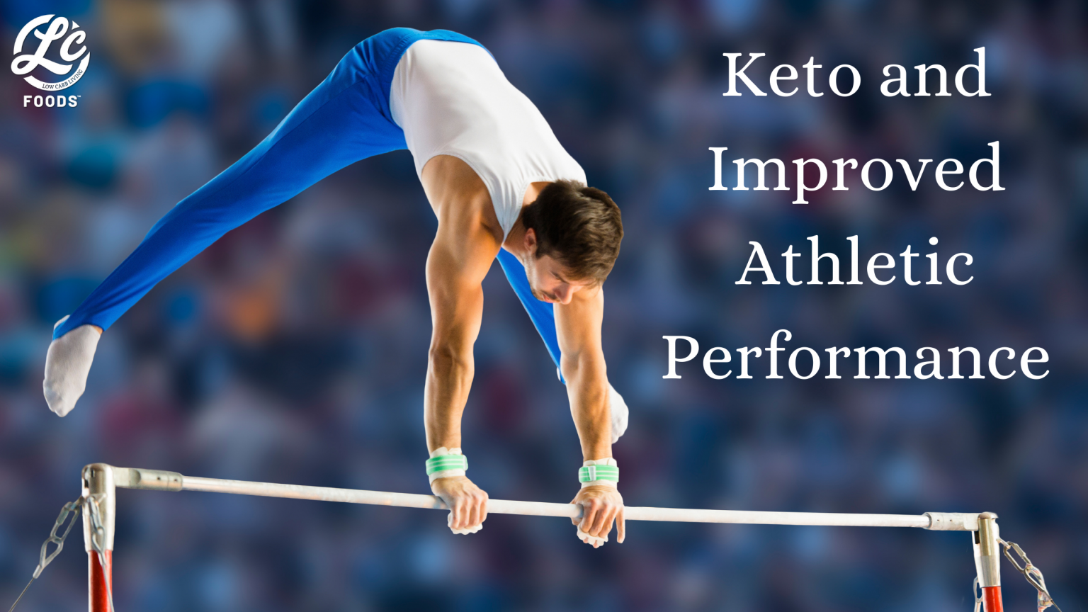 Keto and Improved Athletic Performance - The Low Carb Foods LLC Community